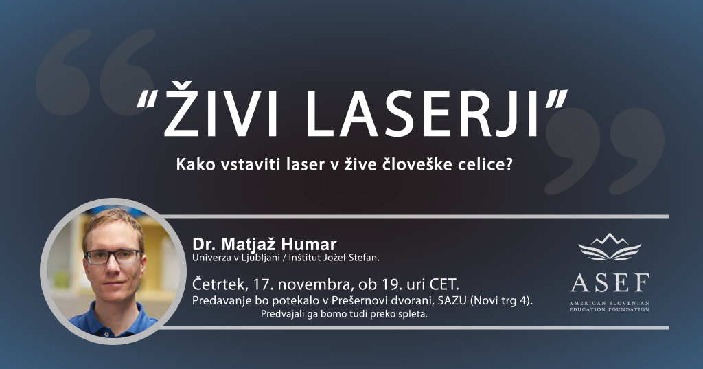 Dr. Matjaž Humar: Living Lasers - Asef